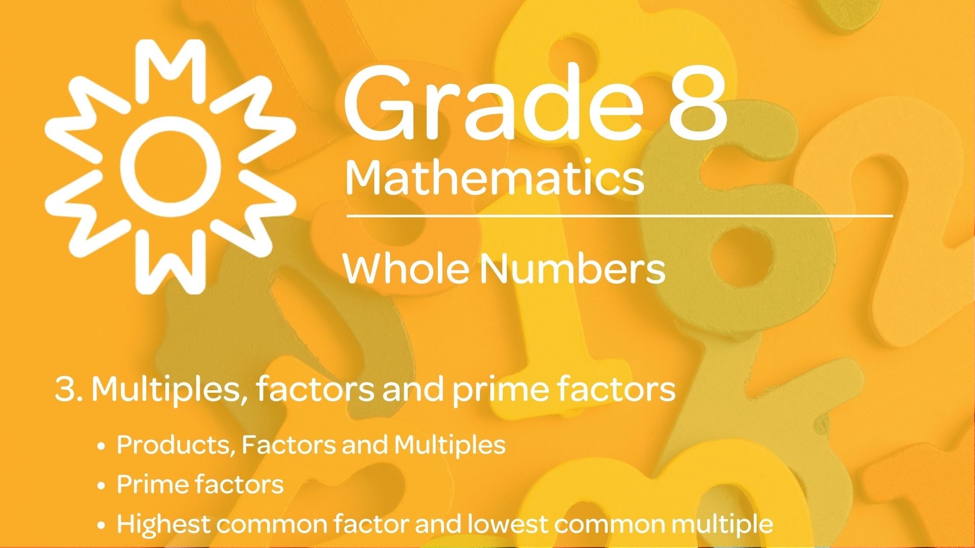 3. Roots, Multiples, factors and prime factors - Milani Education